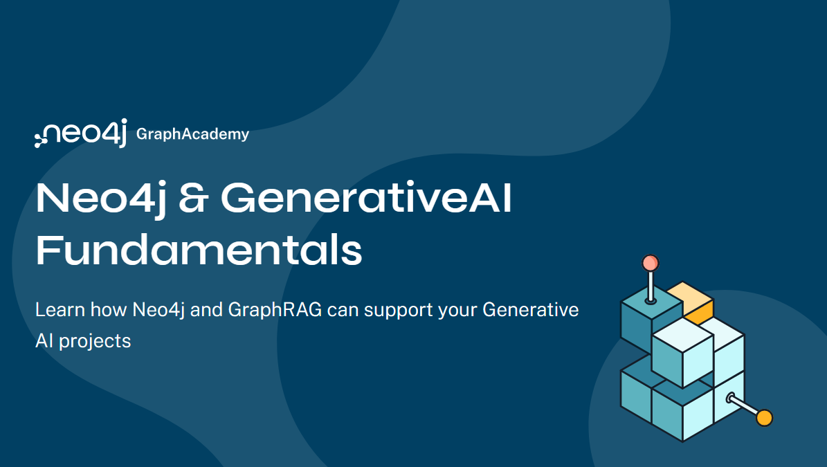 Neo4j & GenerativeAI Fundamentals | Generative AI | Free Neo4j Courses ...