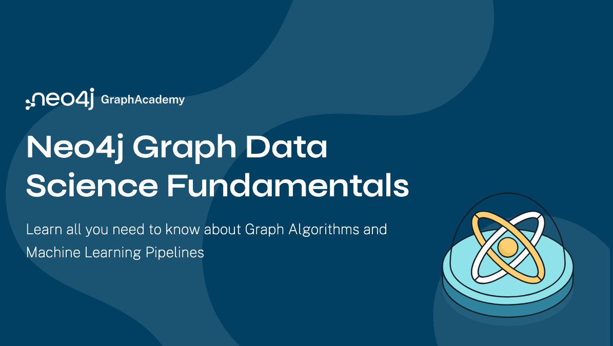 Neo4j Graph Data Science Fundamentals | Analytics | Free Neo4j Courses ... Neo4j Graph Data Science Fundamentals | Analytics | Free Neo4j Courses ...
