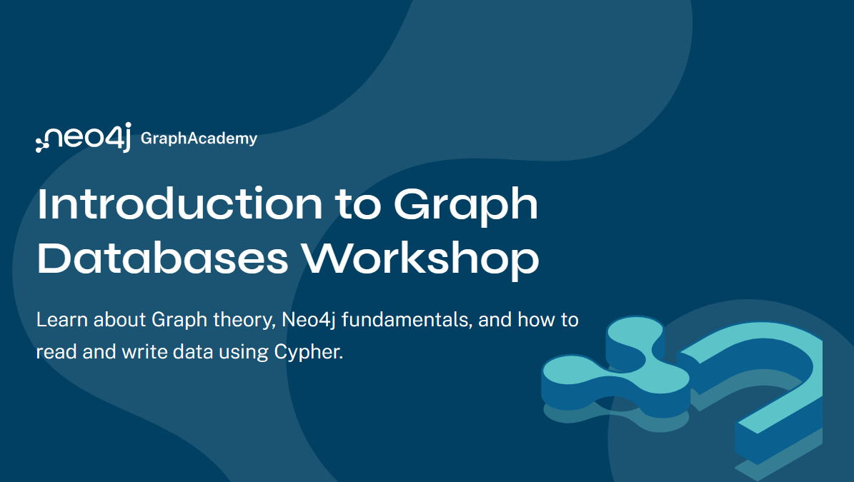 Introduction to Graph Databases Workshop | Workshops | Free Neo4j Courses from GraphAcademy